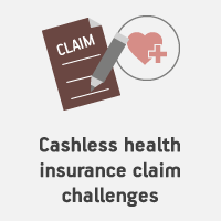 Cashless Health Insurance Claim Challenges - ABC of Money