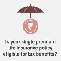 Single Premium Life Insurance - Tax Advantages & Benefits - Aditya ...