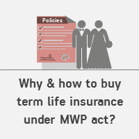 Purchase Life Insurance Under MWP Act To Secure Wife’s Future - ABC of ...