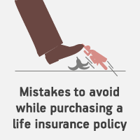 Mistakes to Avoid While Purchasing Life Insurance Policy - ABC of Money