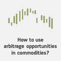 How to Use Arbitrage Opportunities in Commodities? - ABC of Money