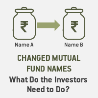 Mutual Fund Name Changed? What Do The Investors Need to Do? - ABC of Money