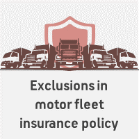 Exclusions in Motor Fleet Insurance Policy - ABC of Money