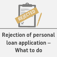 5 Tips and Steps to Follow if Your Personal Loan is Rejected - ABC of Money