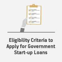 Government Start-up Loans: Eligibility Criteria to Apply For Business ...