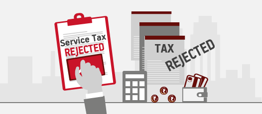 10 Reasons Why Service Tax Returns Get Rejected - ABC of Money